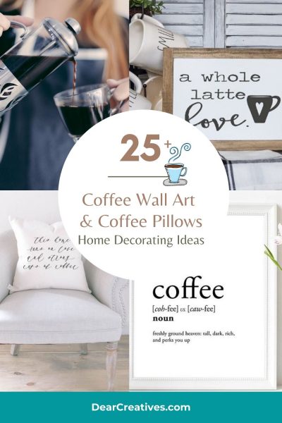 25+ Coffee Wall Art + Coffee Pillows - Decorating Ideas Dear Creatives