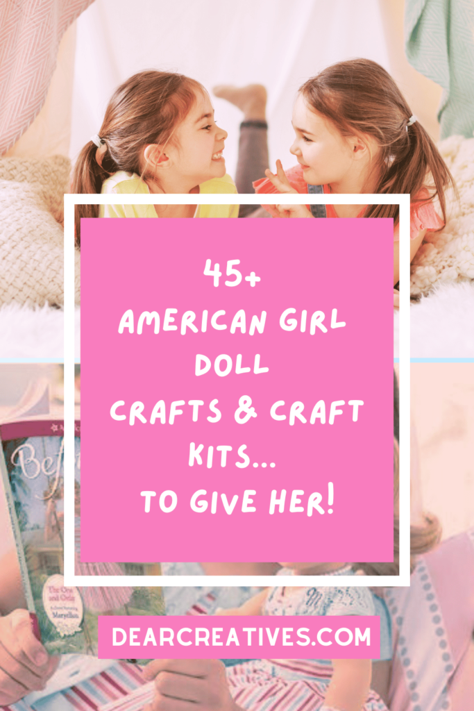 American Girl Doll Craft Kits And Crafts To Gift Her!