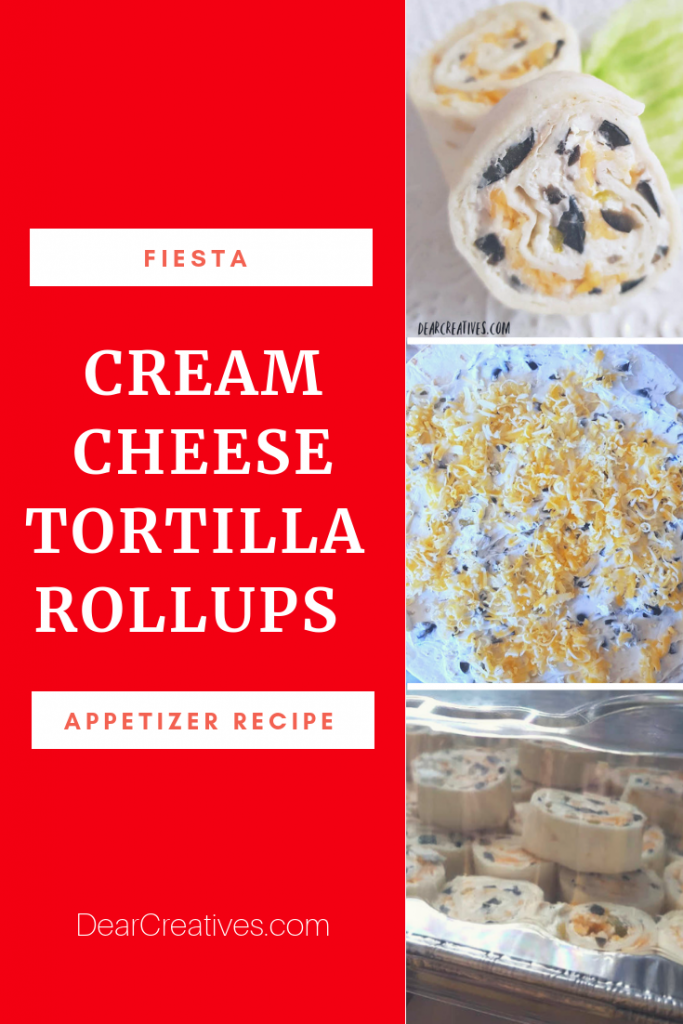 Cream Cheese Tortilla Roll-Ups: The Easiest Make-Ahead Appetizer Dear ...