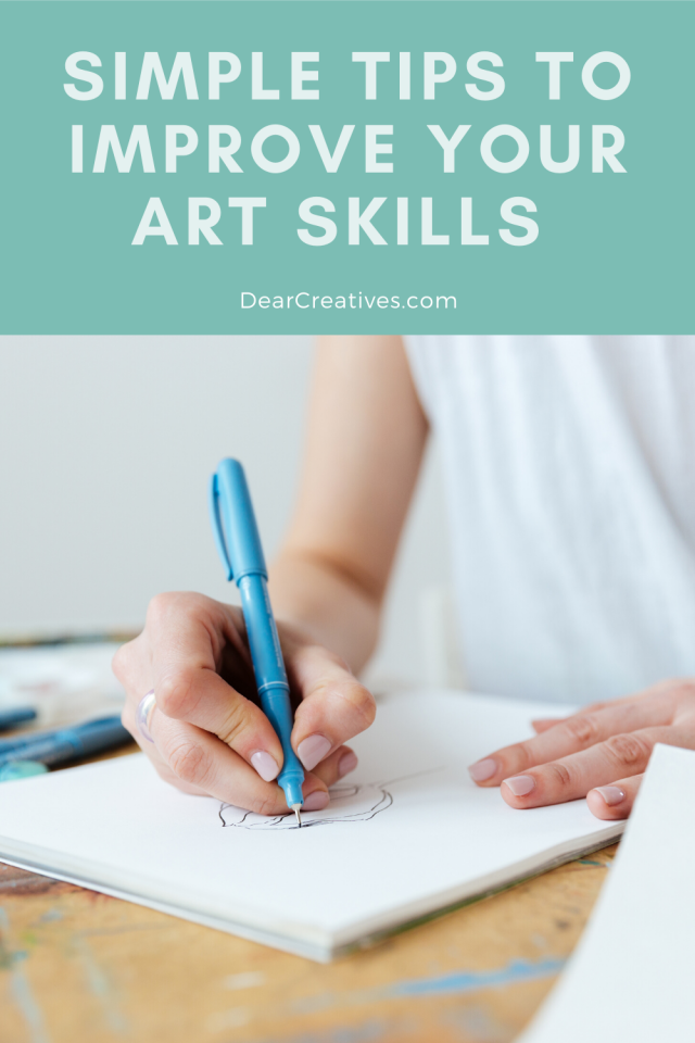 10+ Simple Tips to Improve Art Skills Dear Creatives