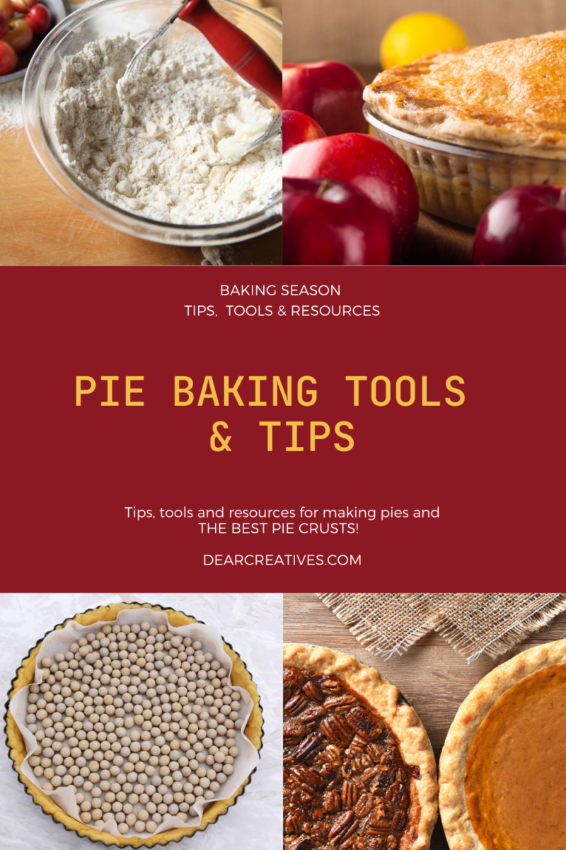 Pie Baking Tools, Tips, And Resources Dear Creatives