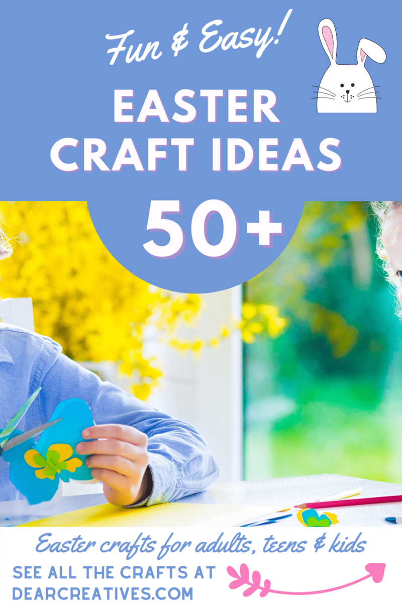 50+ Easter Craft Ideas That Are Fun & Easy! Dear Creatives