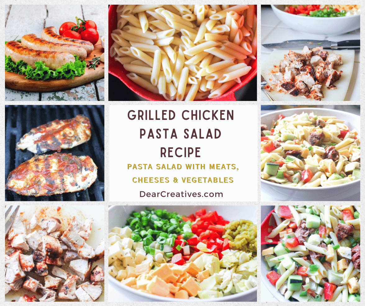 Grilled Chicken Pasta Salad: Meaty, Cheesy, & With Veggies Dear Creatives