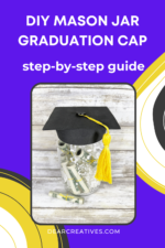 DIY Mason Jar Graduation Cap - Graduation Gift Dear Creatives