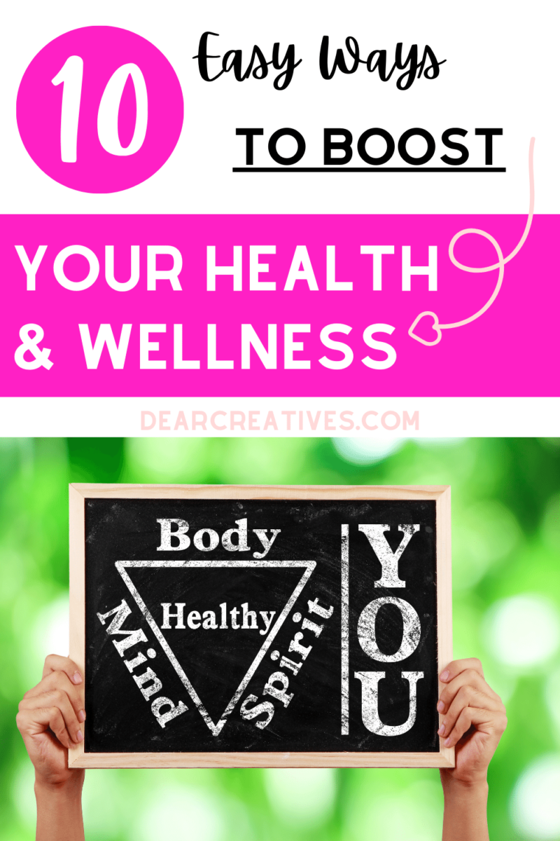 Easy Ways To Boost Your Health And Wellness Dear Creatives