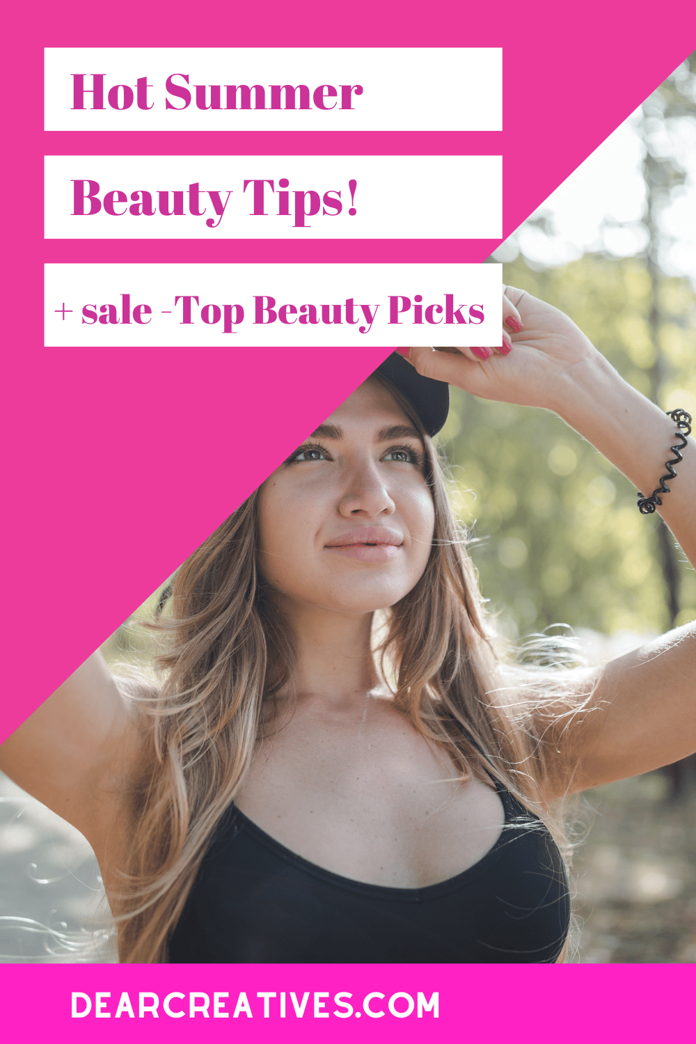 Hot Summer Beauty Tips Beat The Heat And Stay Beautiful Dear Creatives