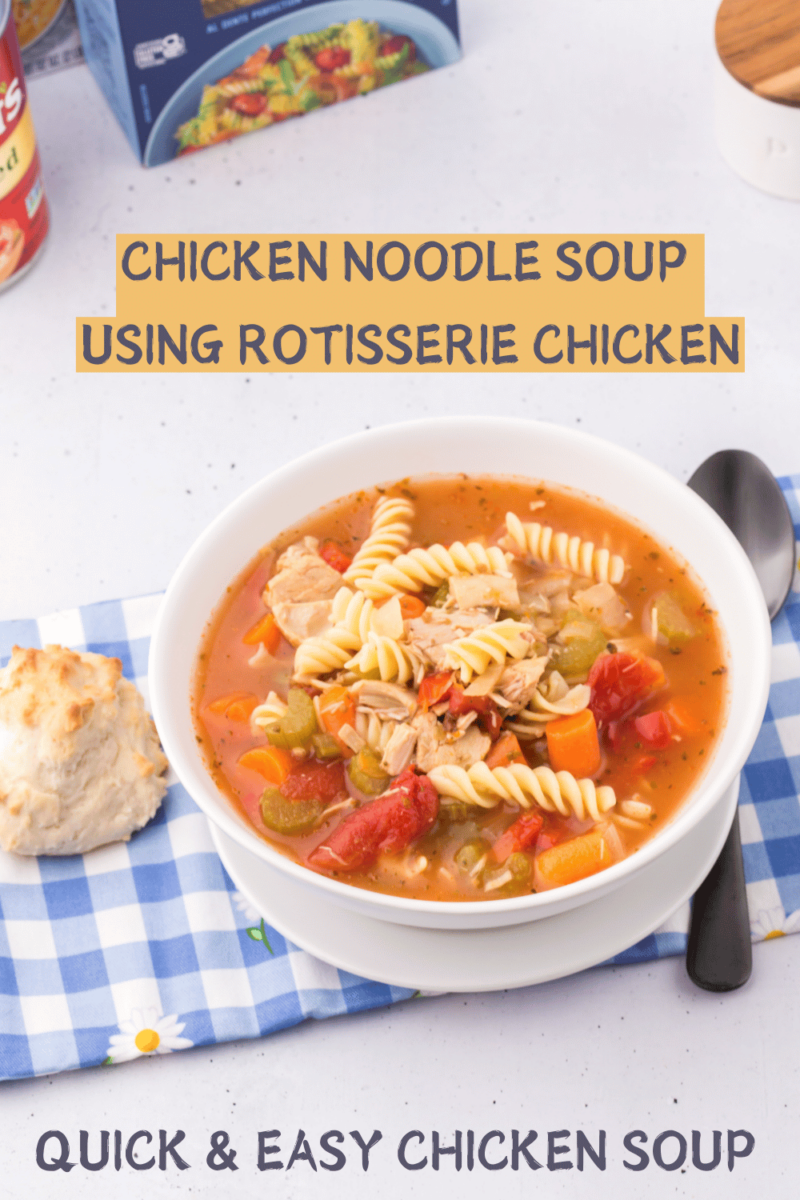 Chicken Rotini Soup With Rotisserie Chicken Dear Creatives