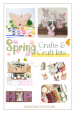 Spring Craft Kits (10+) + Spring & Easter Crafts To Make! Dear Creatives